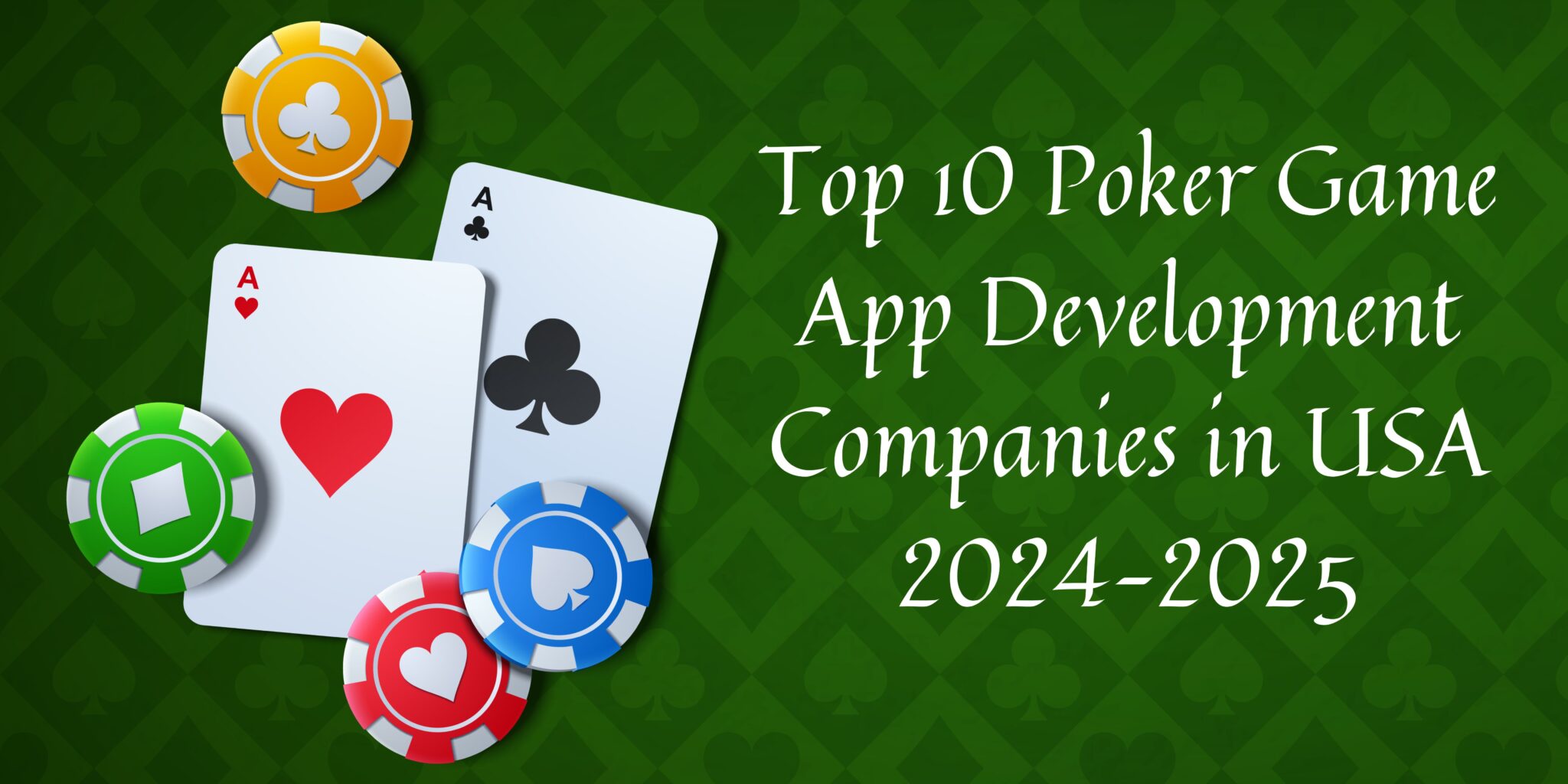 Top 10 Poker Game App Development Companies in USA 2024–2025